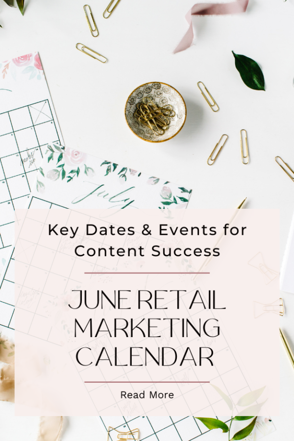 June Retail Marketing Calendar – 2024 Key Dates & Events for Content ...